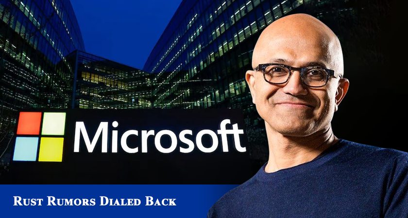 Rust Rumors Dialed Back: A Personal Moonshot, Not a Microsoft Mandate