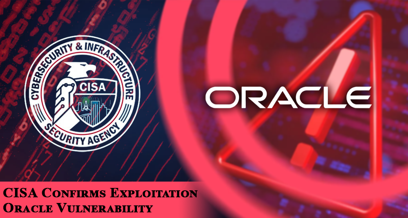 CISA Confirms Oracle Vulnerability Exploitation | Cybersecurity Emergency | The Silicon Review