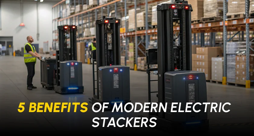 5 Key Benefits of Upgrading to Modern Electric Stackers