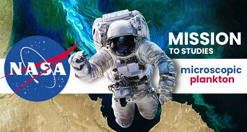 NASA’s mission microscopic plankton space