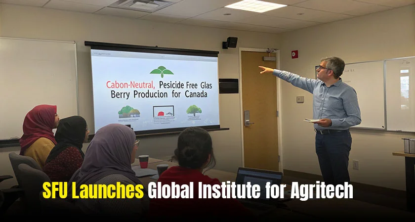 SFU Launches Global Institute for Agritech Innovation
