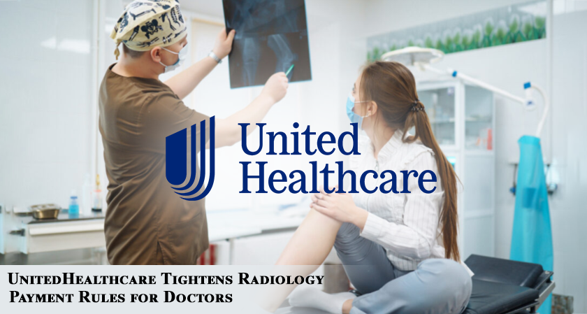 UnitedHealthcare Implements Stricter Radiology Payment Rules for ...